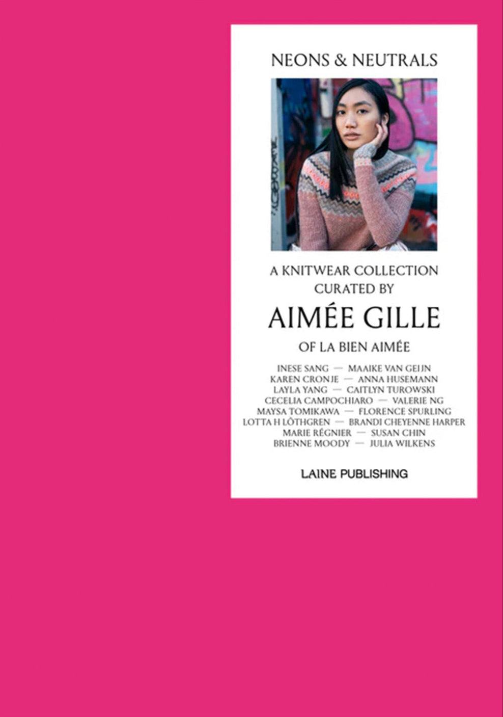 Neons & Neutrals by Aimée Gille – The Lamb & Kid